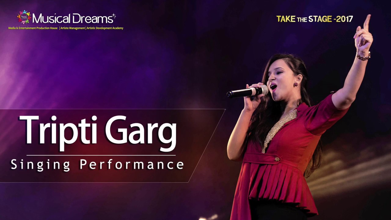 Tripti Garg Performing Live | Musical Dreams | Take The Stage - YouTube