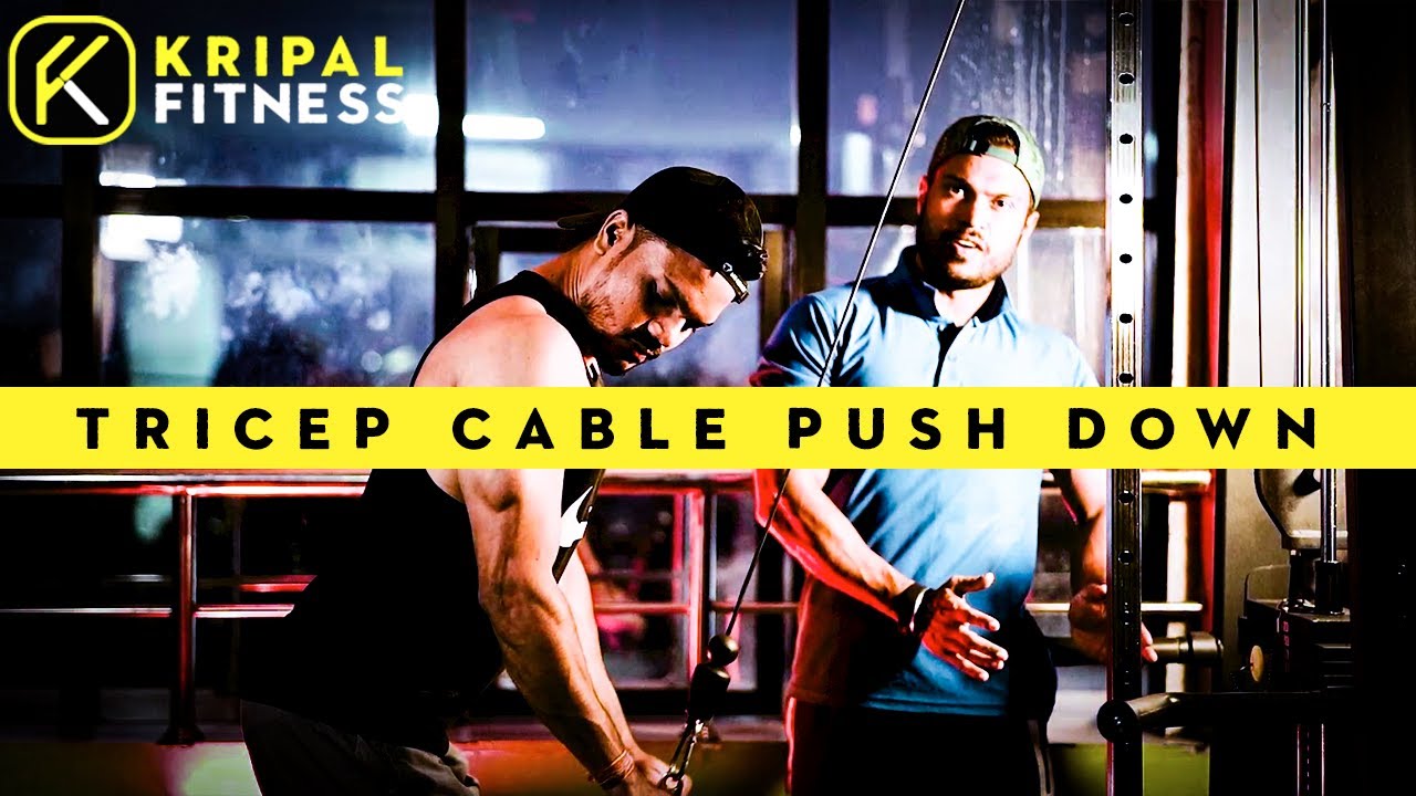 EP-37 CABLE PUSH DOWN TRICEP || OPTIMUM MUSCLE GROWTH || KRIPAL FITNESS ...