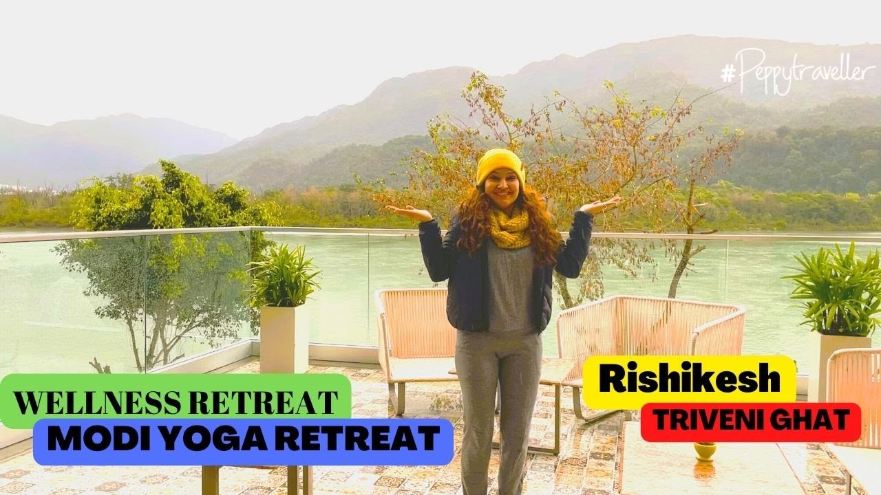 Modi Yoga Retreat Review| Triveni Ghat| Luxury Stays in Rishikesh ...