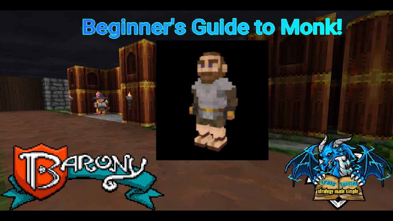 Barony: A Beginner's Guide to the Monk! - YouTube