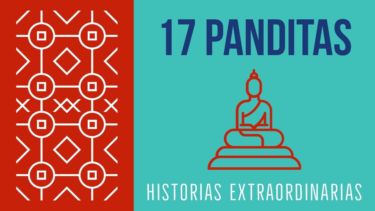 17 PANDITAS DE NALANDA - Historias Extraordinarias Ep.15 - YouTube