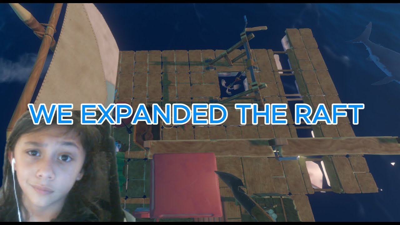 WE EXPANDED THE RAFT (raft pt 7 - YouTube