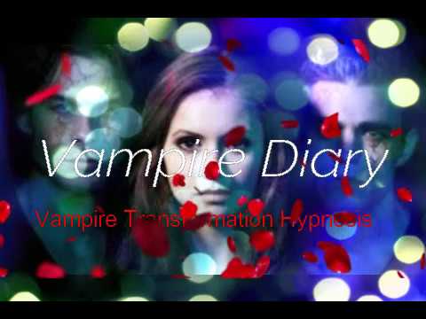 Vampire Diary - Vampire Transformation Hypnosis - YouTube