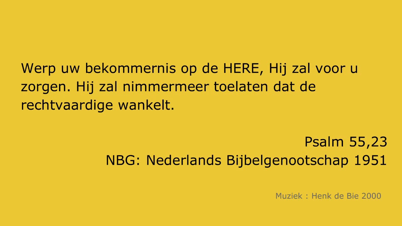 Psalm 55,23 Werp uw bekommernis op de Here HDB 053 NBG - YouTube