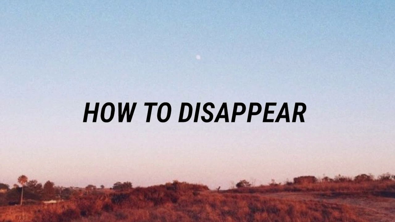 Lana Del Rey - How to Disappear (lyrics) - YouTube