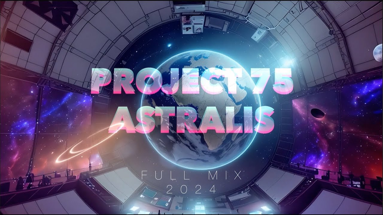 Project 75 - Astralis (Full Mix video 4k) - YouTube