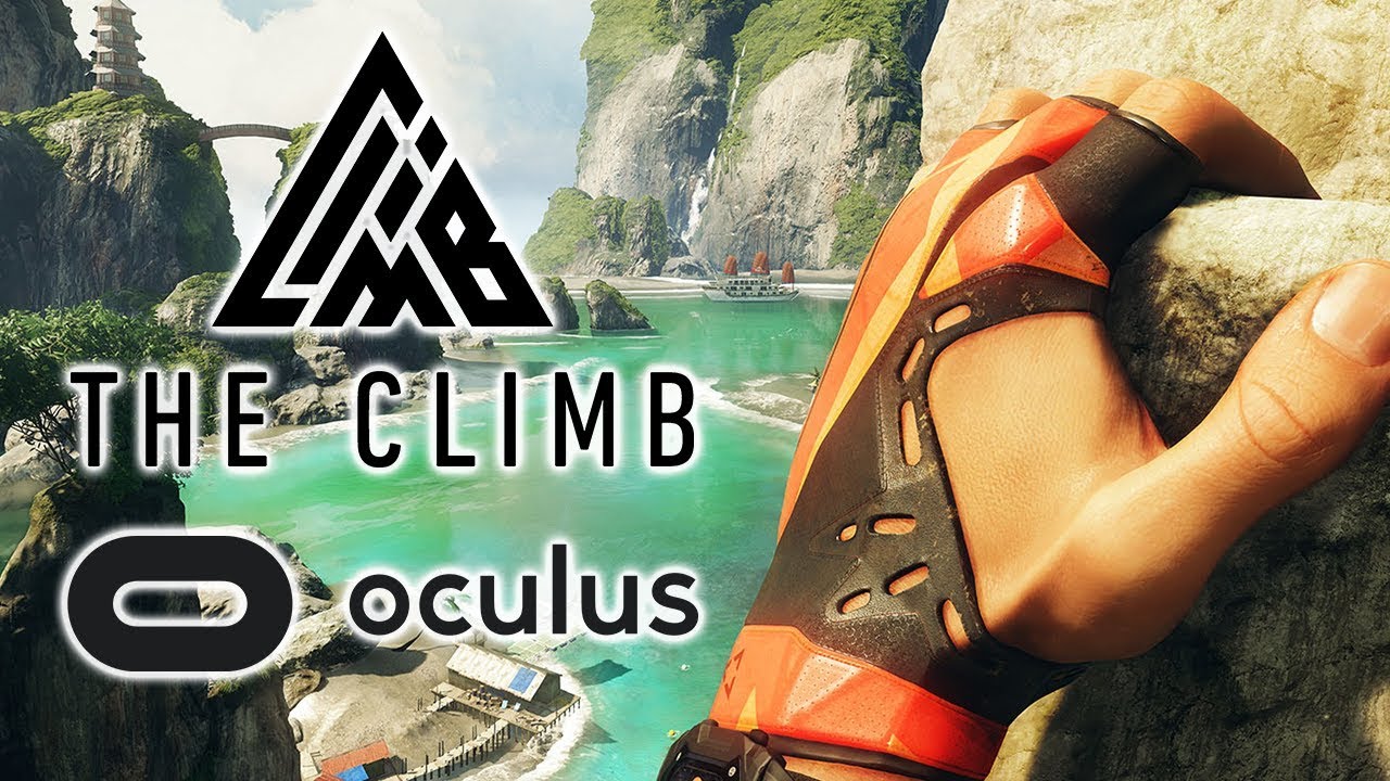 Découverte de THE CLIMB (Jeu d'escalade avec l'Oculus Rift) - YouTube