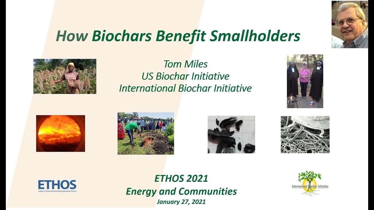 ETHOS Conference 2021 Tom Miles How Biochars Benefit Smallholders - YouTube