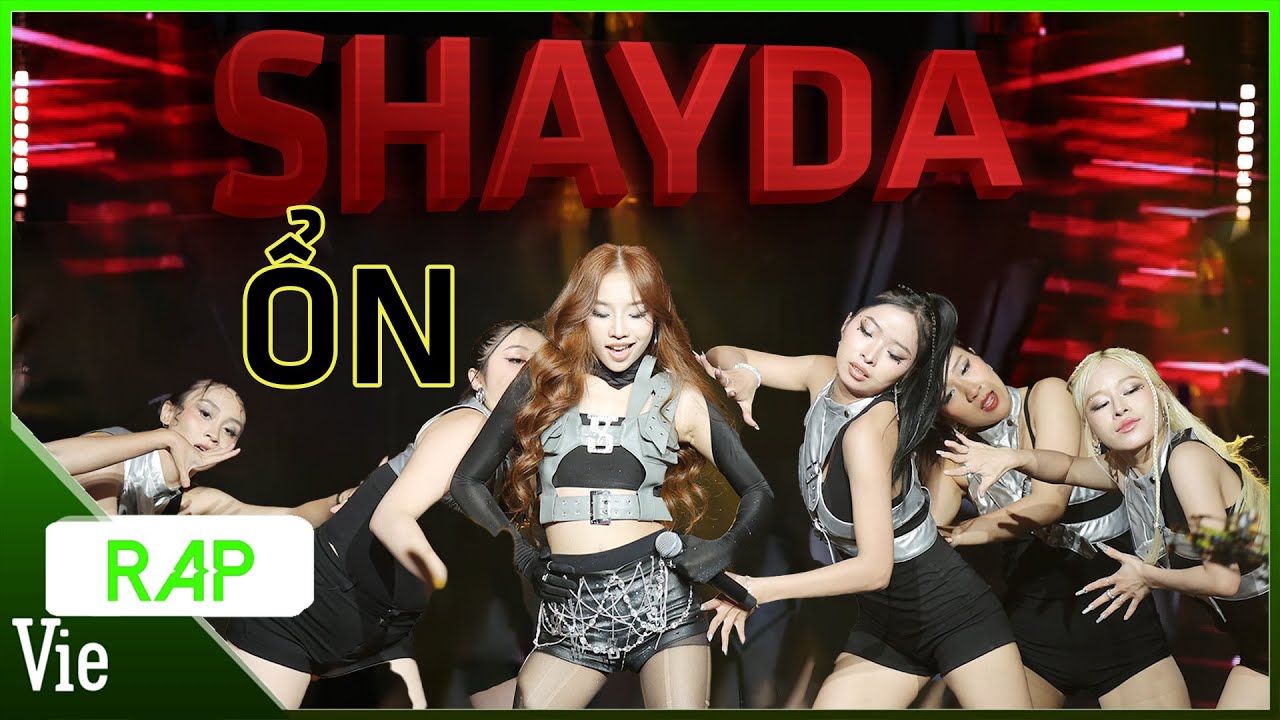 ỔN - Shayda "lột xác" chứng minh khả năng rap đỉnh, vũ đạo cực slay tại ...
