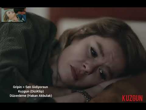 Kuzgun - Gripin = Sen Gidiyorsun  (14.üncü klip) (slow müzik) (duygusal diziklip)#aşk #sevgi