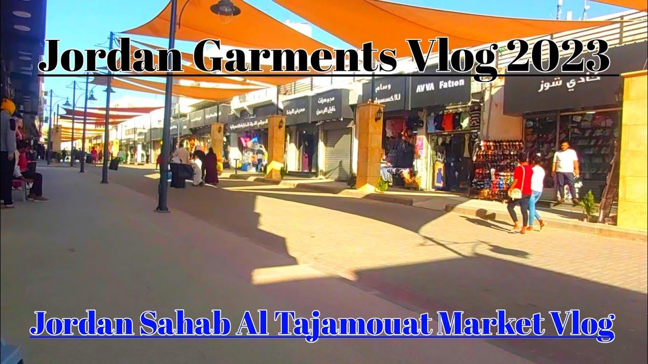 Jordan Sahab Al Tajamouat Market Vlog | jordan garments vlog 2023 ...