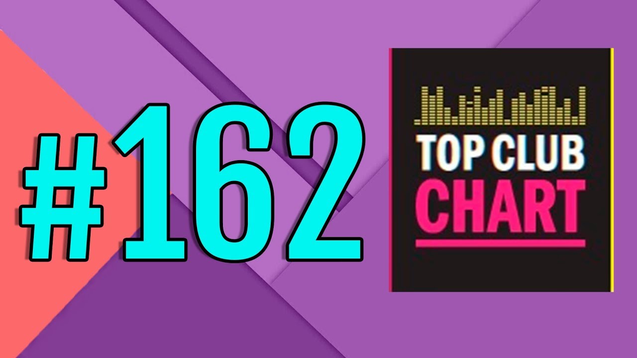 Top Club Chart 162 Top 25 Dance Tracks 05 05 2018 YouTube top-club-chart-162-top-25-dance-tracks-05-05-2018-youtube