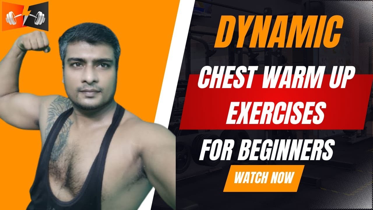 Best Dynamic Chest Warmup Exercises for Beginners at home or gym Before ...