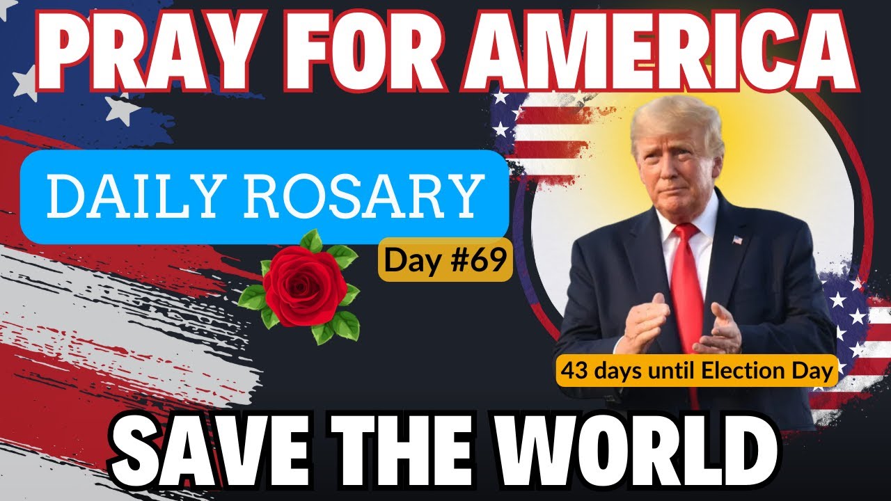 Let's Pray a Rosary To Save AMERICA and To Save The WORLD - YouTube