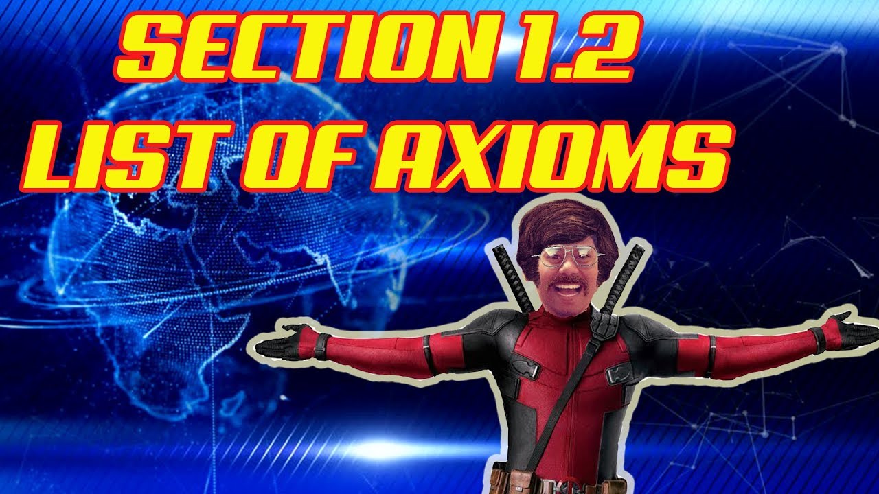 Section 1.2 (Integers) - List of Axioms - YouTube
