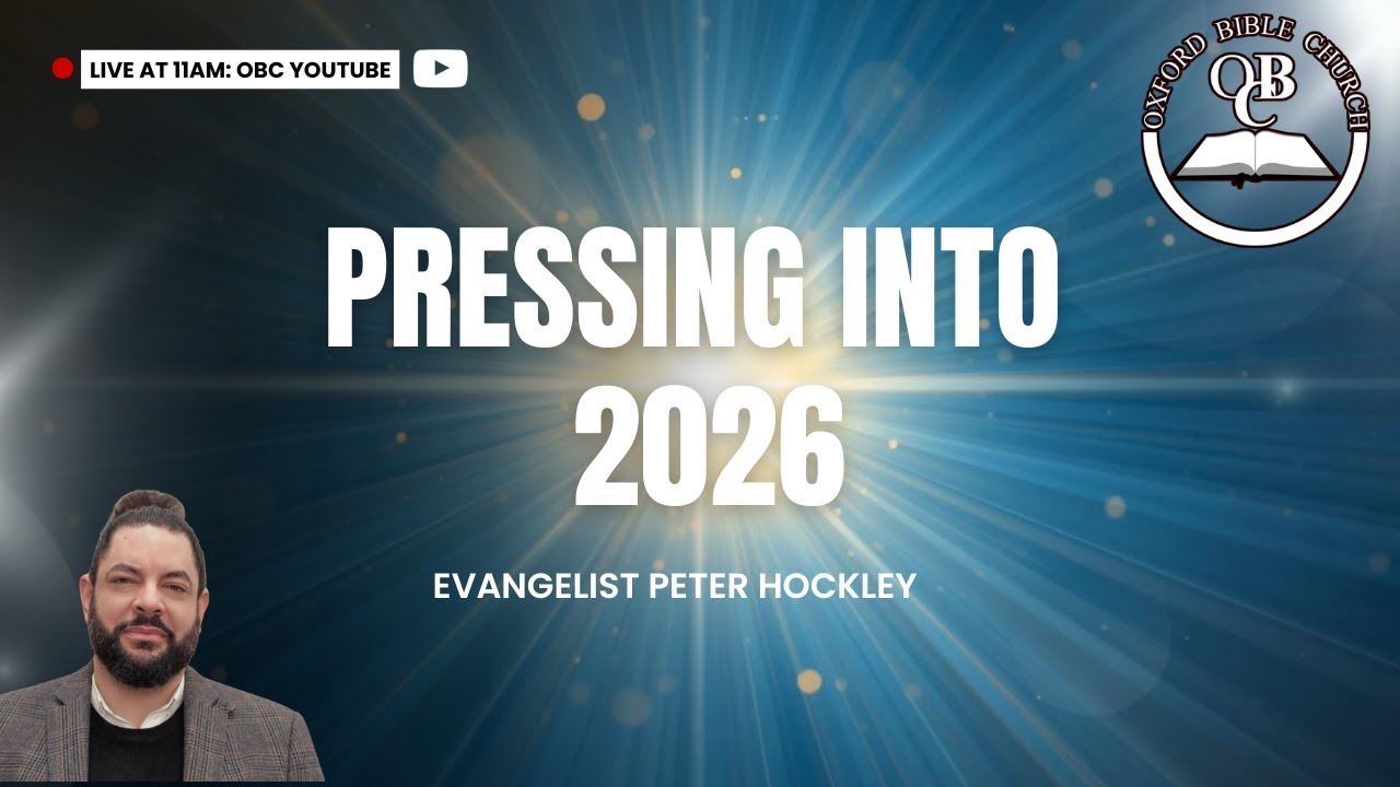 Sunday 28th December 2025 - Peter Hockley: Pressing into 2026 - YouTube