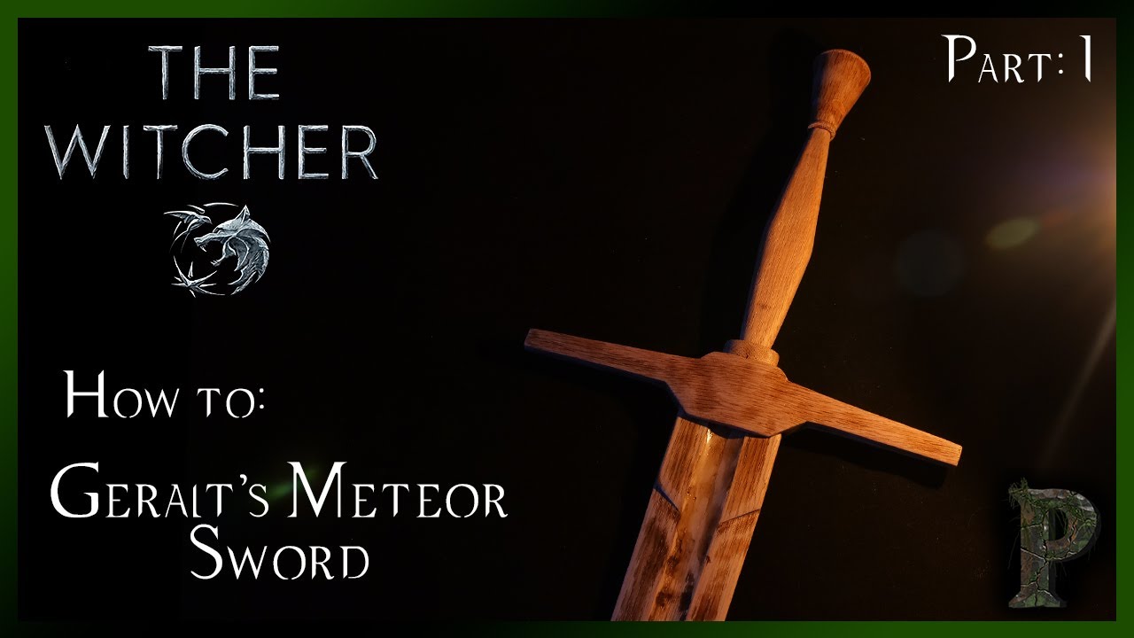 I Made Geralt's Meteor Sword from 'The Witcher' out of Wood! - Part 1 ...