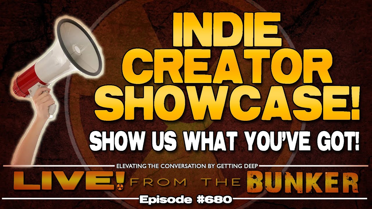 Live From The Bunker 680: Indie Creator Showcase! - YouTube