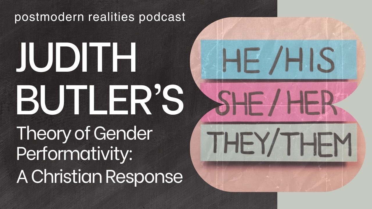 Judith Butler's Theory of Gender Performativity: A Christian Response ...