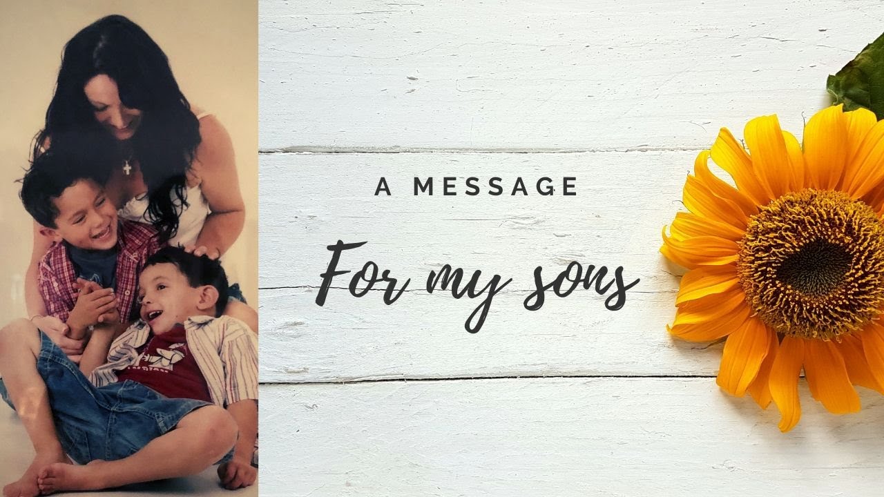 A message for my sons - YouTube