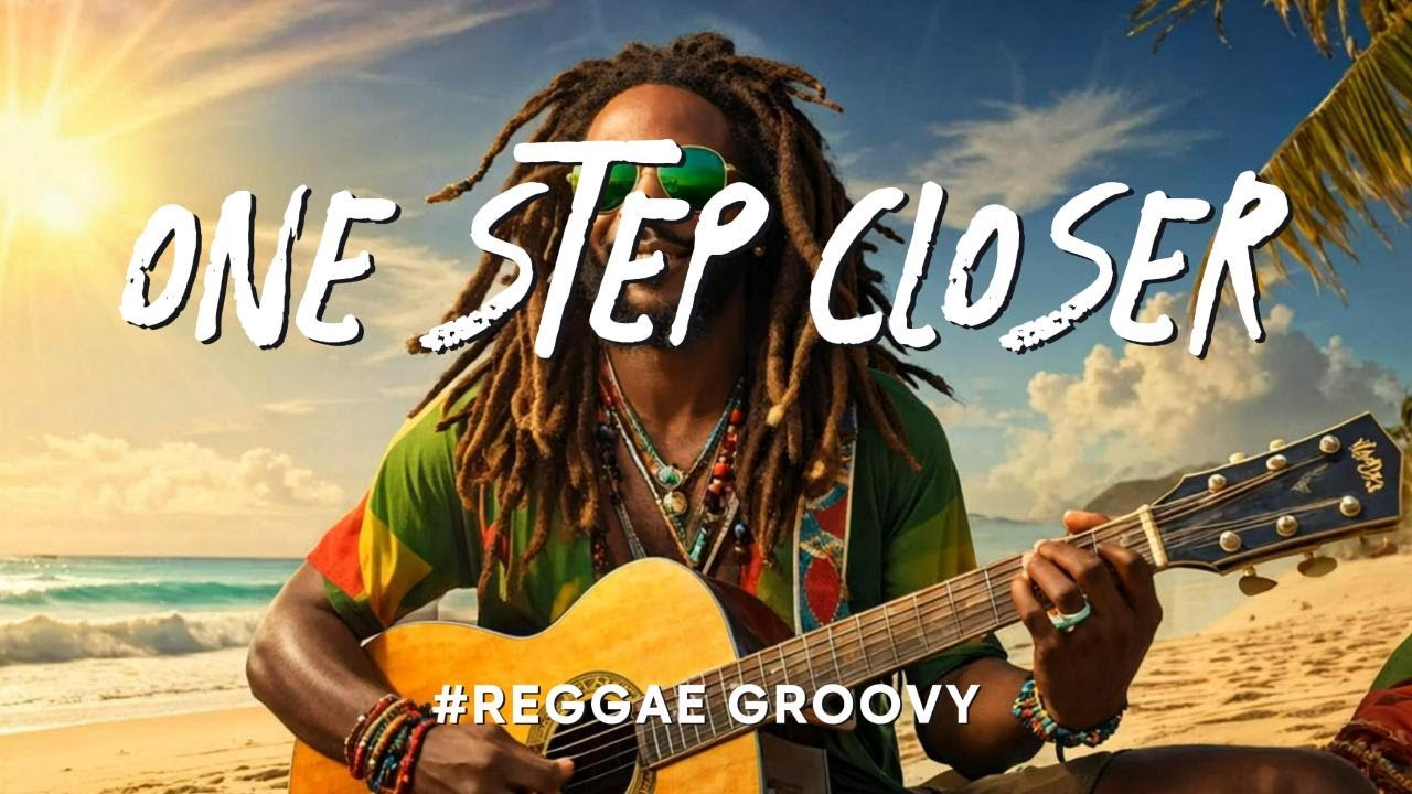 ONE STEP CLOSER 🎧 BEST REGGAE MUSIC MIX 2024 REGGAE LOVE SONGS 2024 🎵 ...