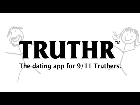 TRUTHR - The Dating App for 9/11 Truthers - YouTube