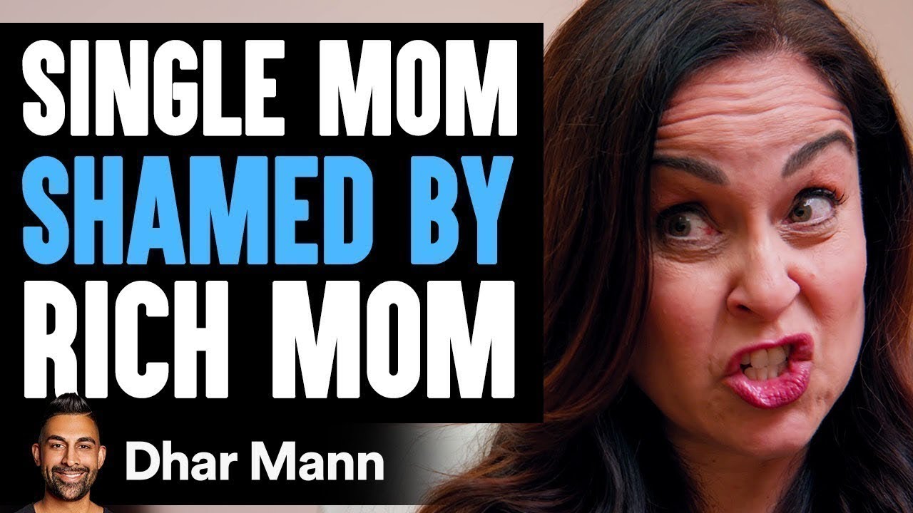 Single Mom Shamed By Rich Mom What Happens Next Is Shocking Dhar