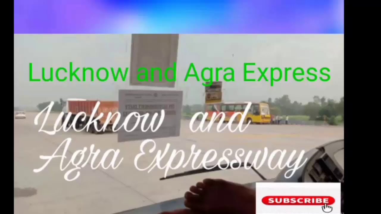 Lucknow and Agra Express Road - YouTube