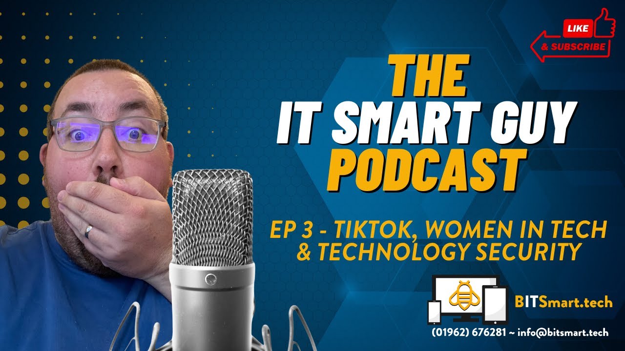 IT Smart Guy Podcast: TikTok, Women In Tech & Technology Security - YouTube