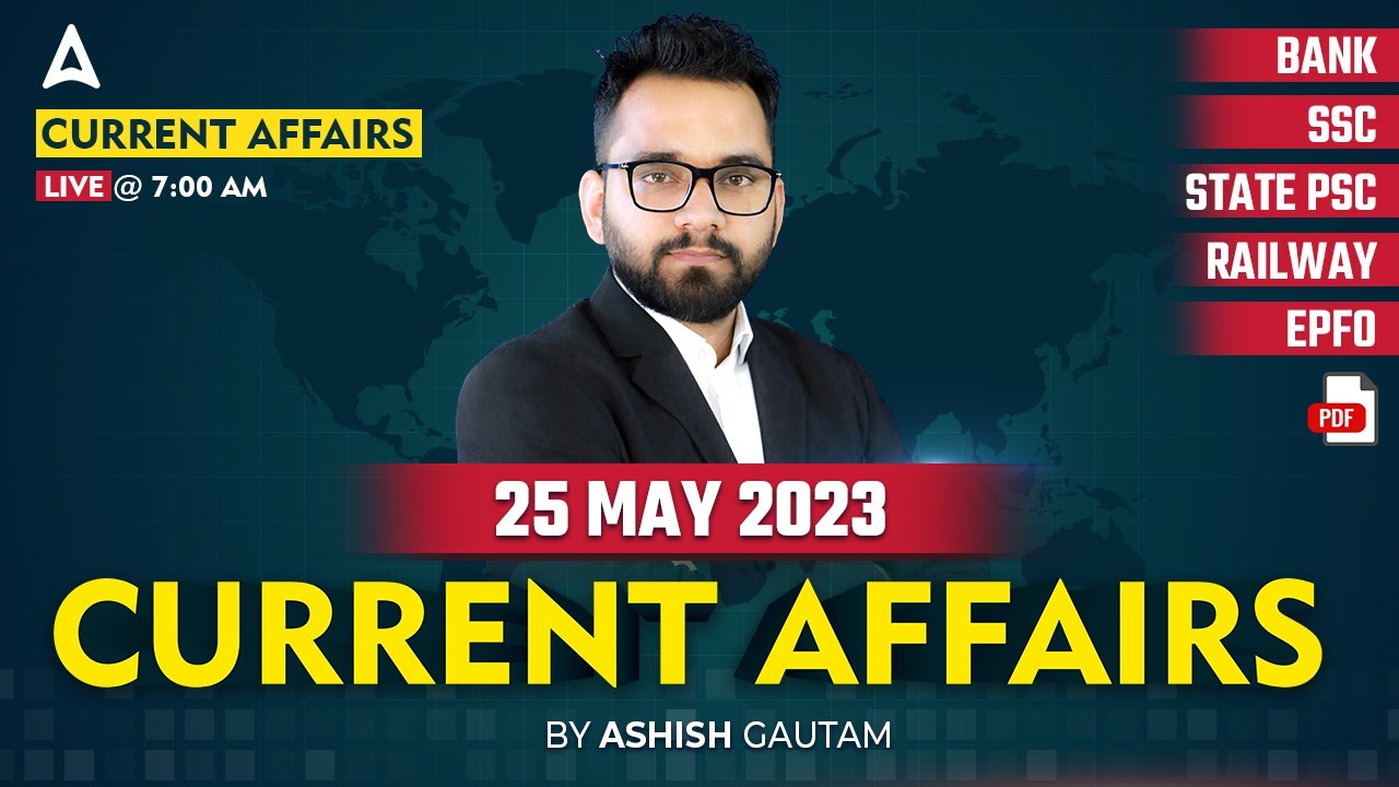 25 May 2023 Current Affairs | Current Affairs Today | Current Affairs ...