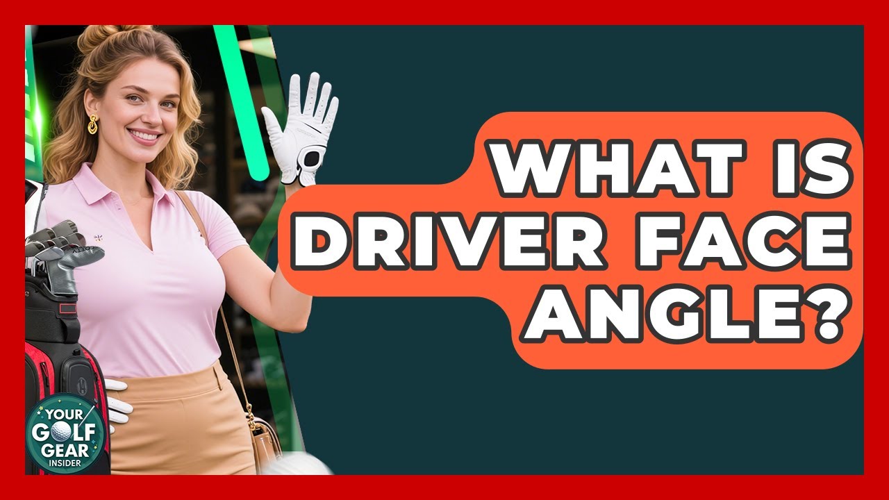 What Is Driver Face Angle? - Your Golf Gear Insider - YouTube