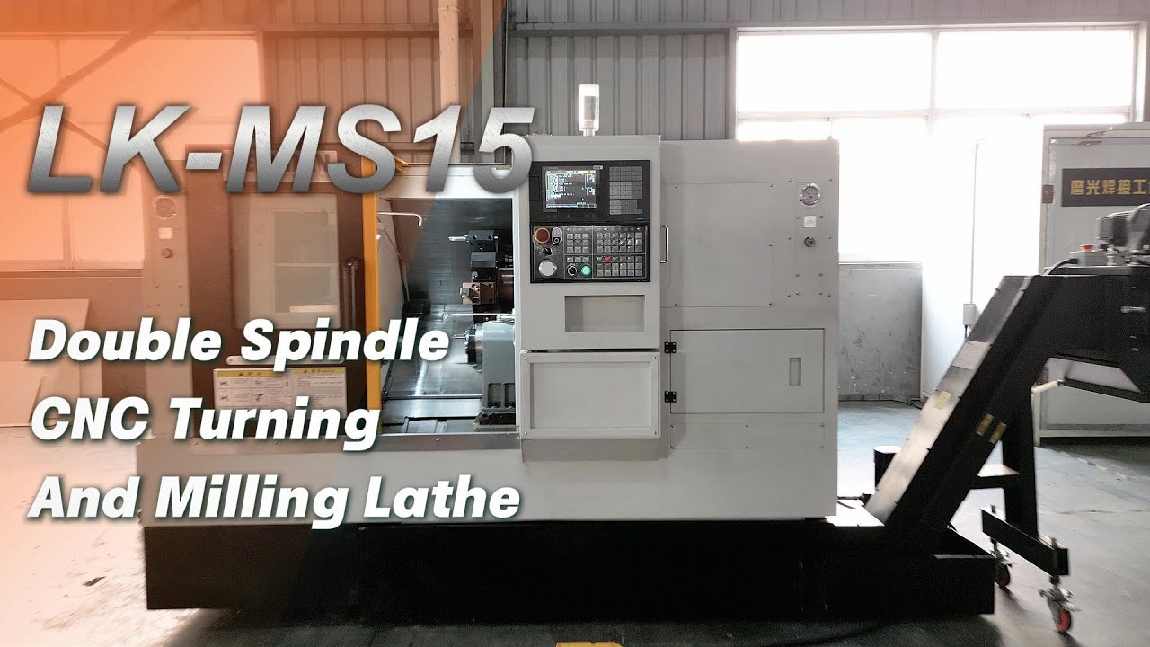 Double Spindle CNC Turning And Milling Lathe (LK-MS15) - YouTube