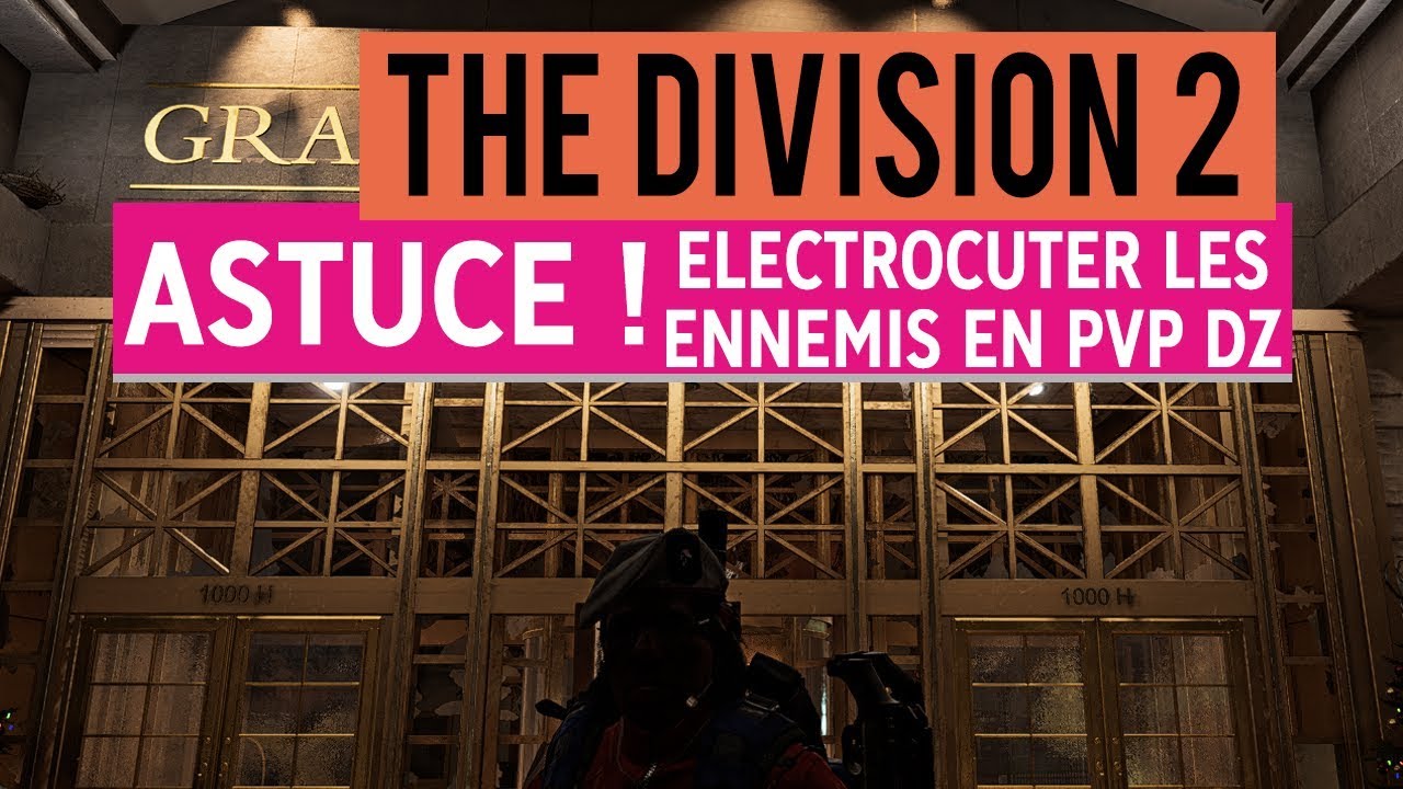 THE DIVISION 2 ASTUCE : BALLES ÉLECTRIQUES EN DZ - YouTube