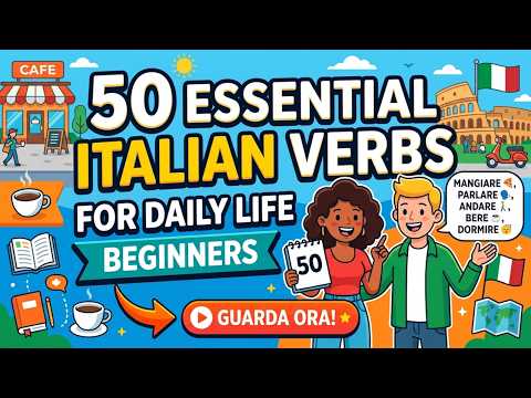 50 Essential Italian Verbs Every Beginner Needs for Daily Life 🇮🇹