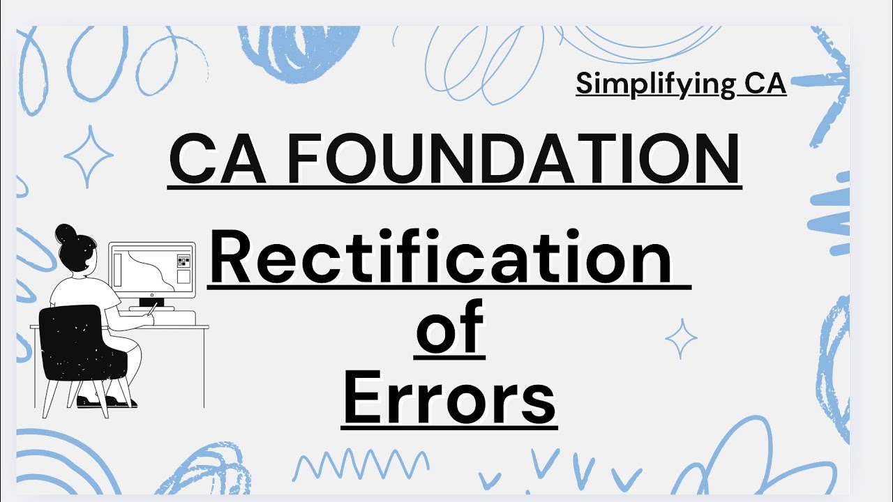 CA FOUNDATION ACCOUNTING PROCESS RECTIFICATION OF ERRORS ILLUSTRATION 6 - YouTube