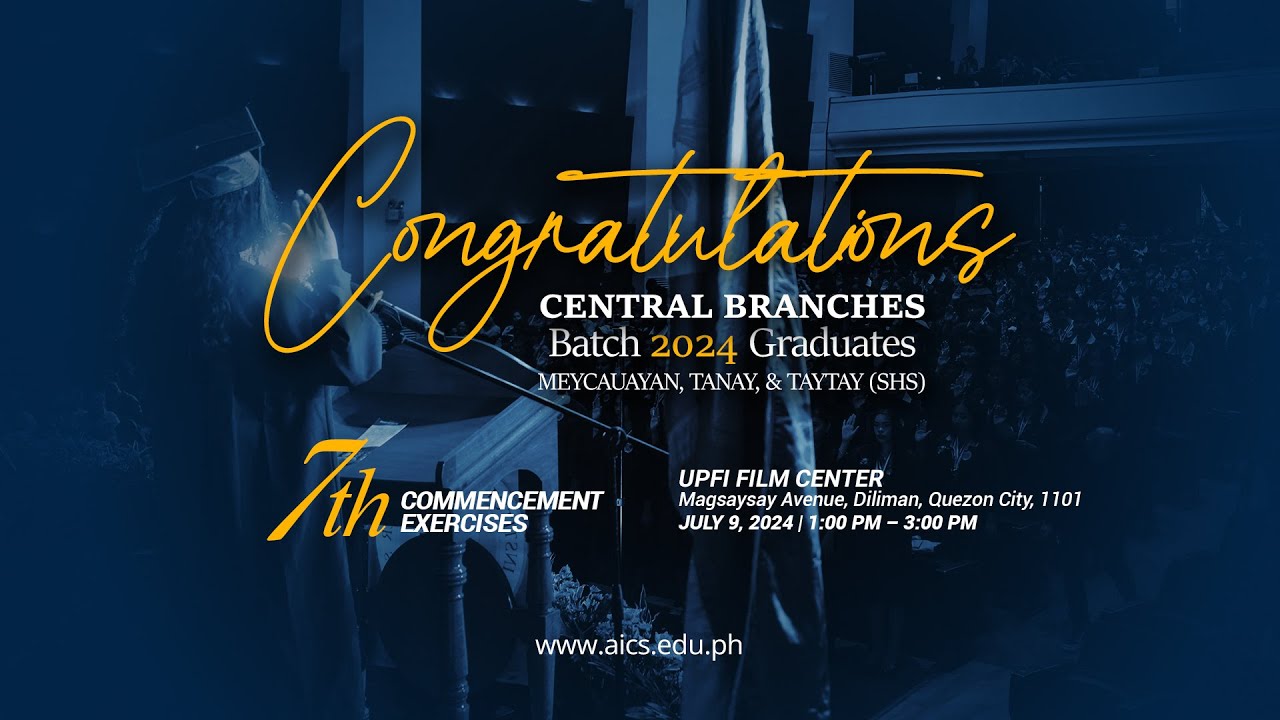 AICS Central 7th Commencement Exercises 2024 - Batch 3 - YouTube