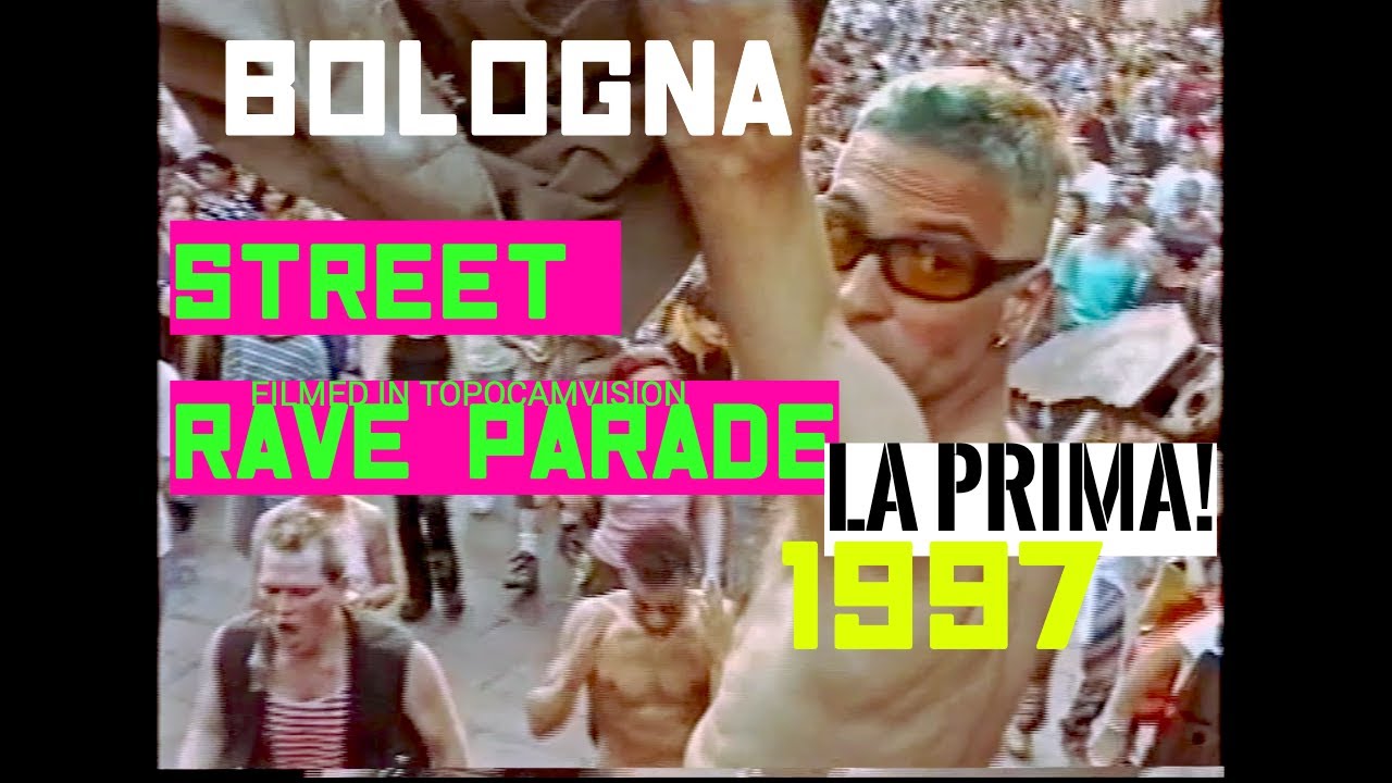 STREET RAVE PARADE BOLOGNA 1997 - La prima! The first one! - YouTube