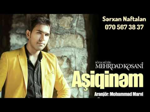 Mehrdad Kesani - Asiqinem 2017 | Yeni