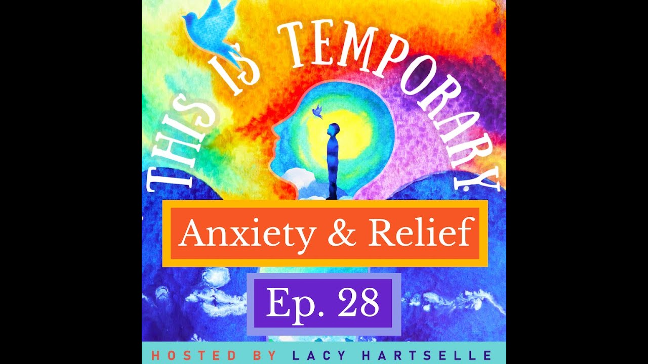 This Is Temporary: "Anxiety & Relief" - Lacy Hartselle - YouTube
