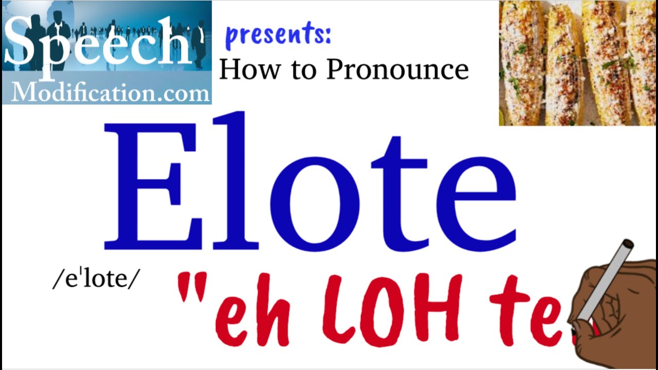 How to Pronounce Elote - YouTube