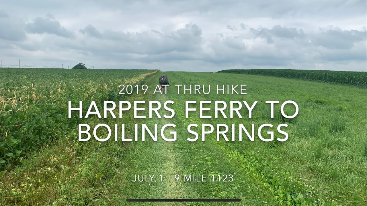 2019 AT Thru Hike - Harpers Ferry WV to Boiling Springs PA - YouTube