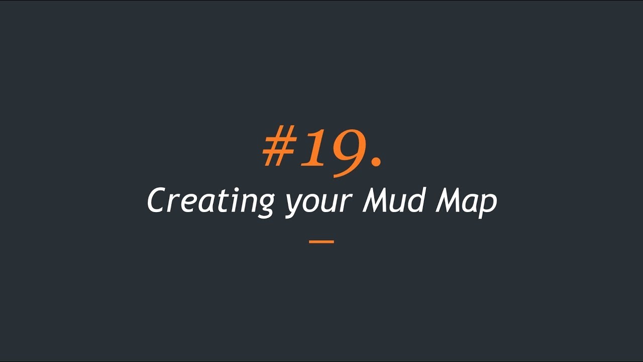 19 Creating your Mud Map - YouTube