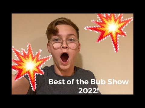 Best of The Bub Show 2022! - YouTube