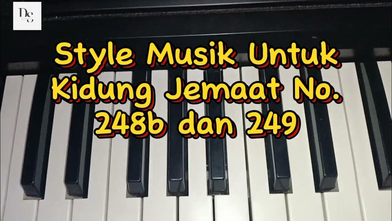 Tutorial Pilih Style Musik - Untuk Ibadah Minggu Kidung Jemaat 248b & 249 - YouTube