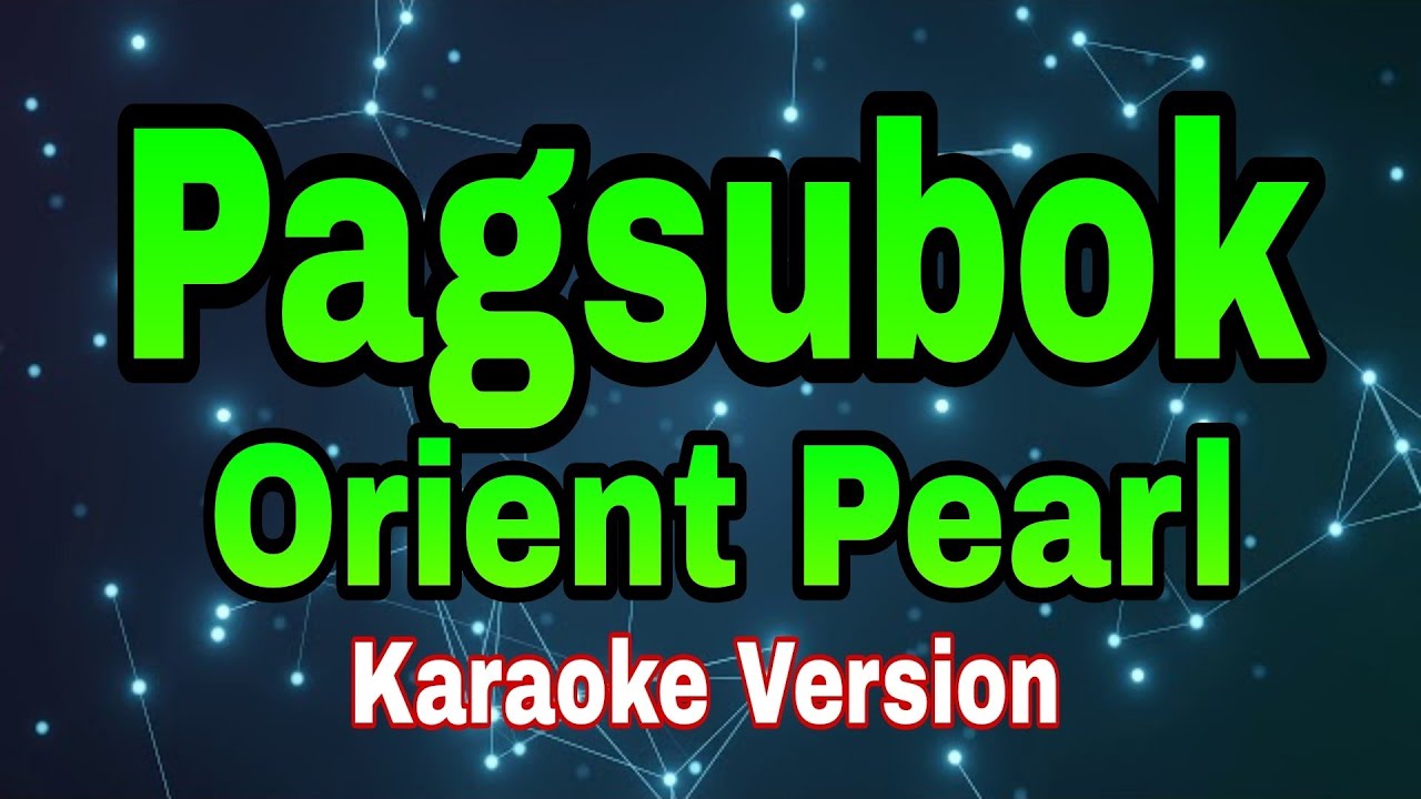 Pagsubok - Orient Pearl/karaoke version - YouTube