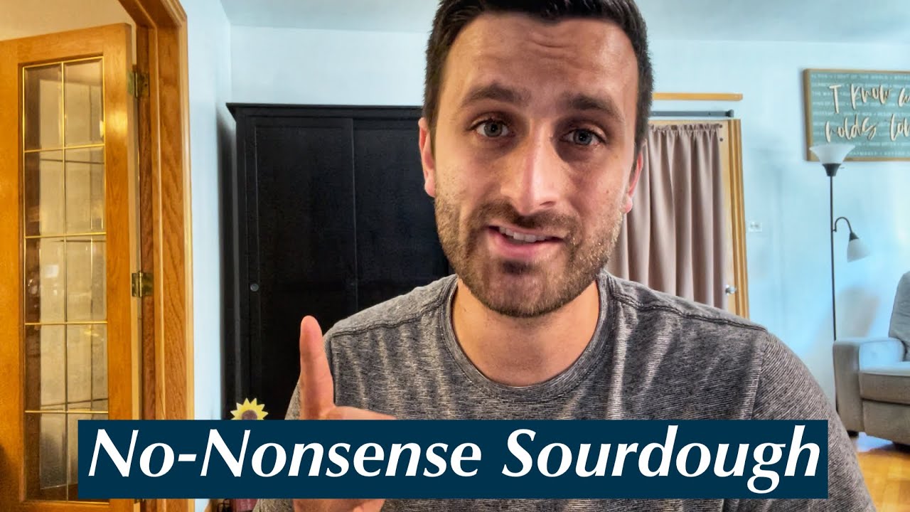 No unnecessary steps. No complicated terms. (The "No-Nonsense Sourdough ...