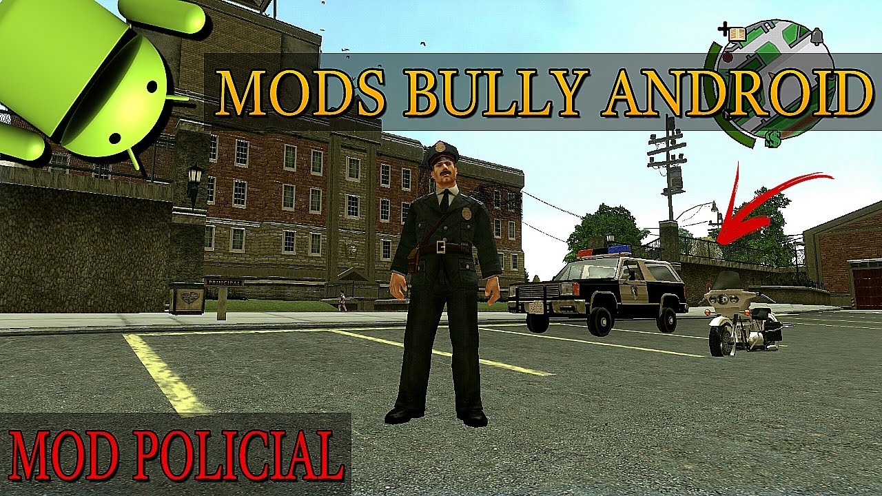 ♛MODS PARA BULLY ANDROID - MOD DE SER POLICIAL /DIRIGIR CARRO E MOTO NO ...