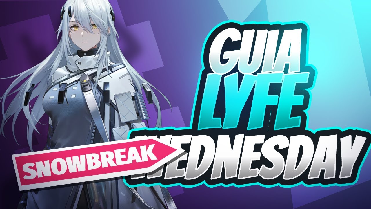 Guia Lyfe Wednesday Snowbreak! - YouTube
