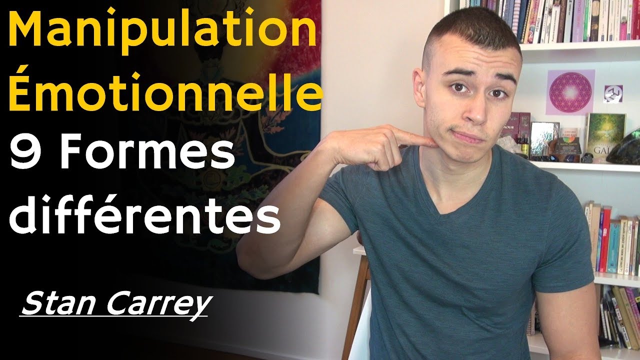 9 Formes de Manipulation Émotionnelle - YouTube