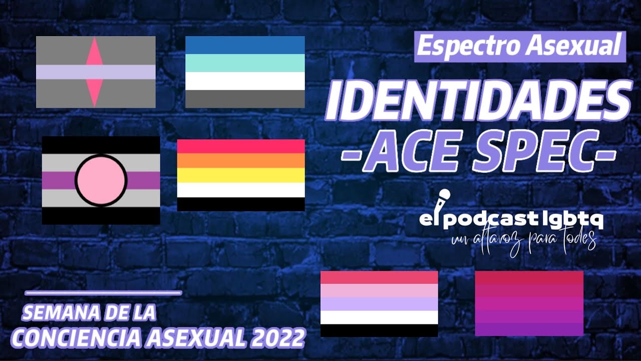 IDENTIDADES ACE-SPEC | CONCIENCIA DE LA ASEXUALIDAD 2022 ...